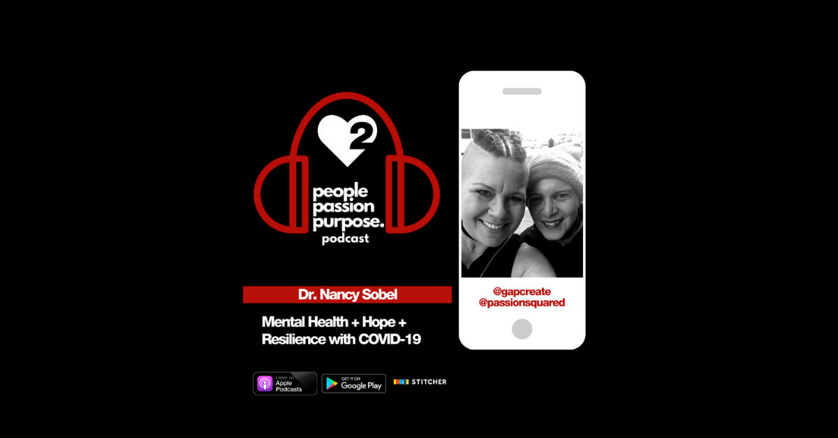 Dr. Nancy R. Sobel On Mental Health + Hope + Resilience with COVID-19 ...