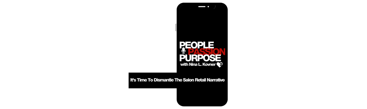 It's Time To Dismantle The Salon Retail Narrative - Passion Squared