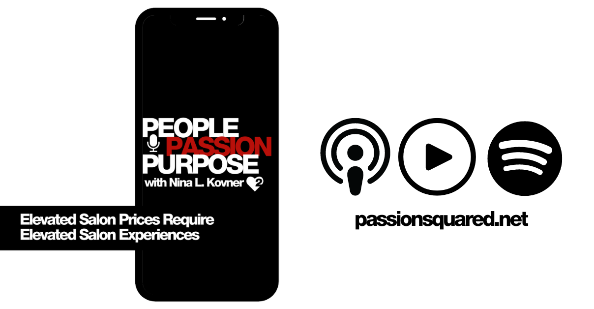 Elevated Salon Prices Require Elevated Salon Experiences - Passion Squared