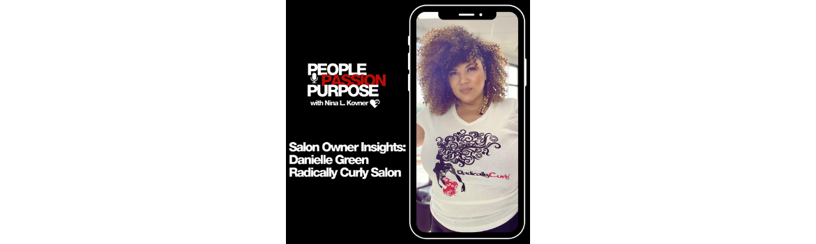Salon Owner Insights: Danielle Green of Radically Curly Salon - Passion ...